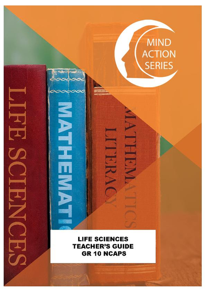 MIND ACTION SERIES Life Sciences Gr 10 Teachers Guide NCAPS (2019 ... MIND ACTION SERIES Life Sciences Gr 10 Teachers Guide NCAPS (2019 ...