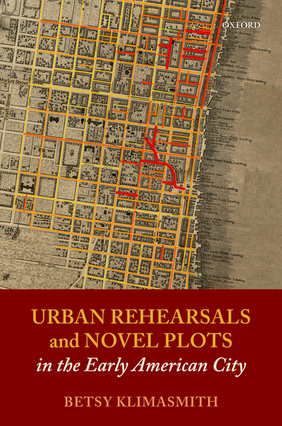 Urban Rehearsals and Novel Plots in the Early American City – WELCOME ...