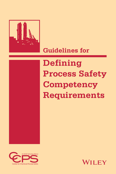 Guidelines for Defining Process Safety Competency Requirements ...