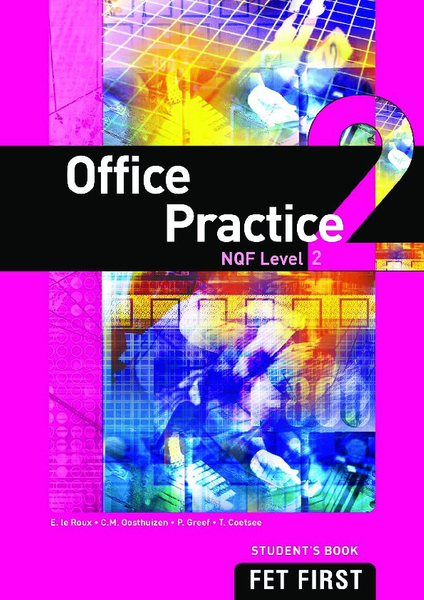 Office Practice NQF2 Students Book – Department: Basic Education – South Africa