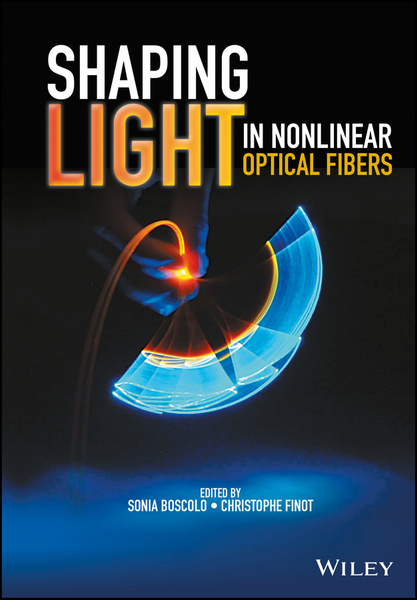 Shaping Light in Nonlinear Optical Fibers – DC eBOOKS
