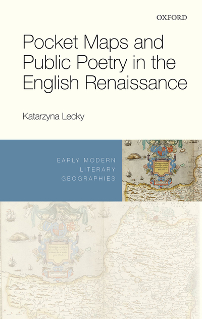 Pocket Maps and Public Poetry in the English Renaissance – WELCOME TO ...