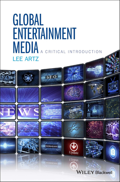 Global Entertainment Media: A Critical Introduction – DC eBOOKS
