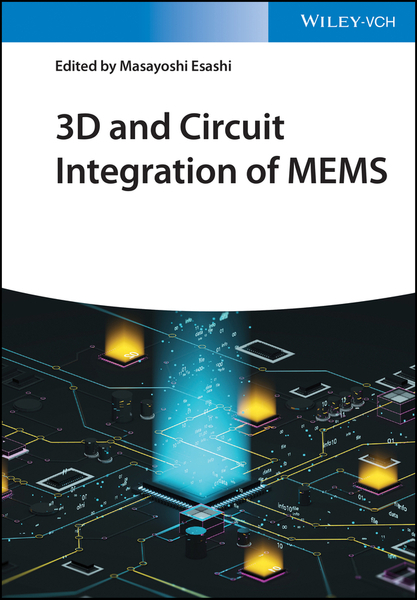 3D and Circuit Integration of MEMS – DC eBOOKS