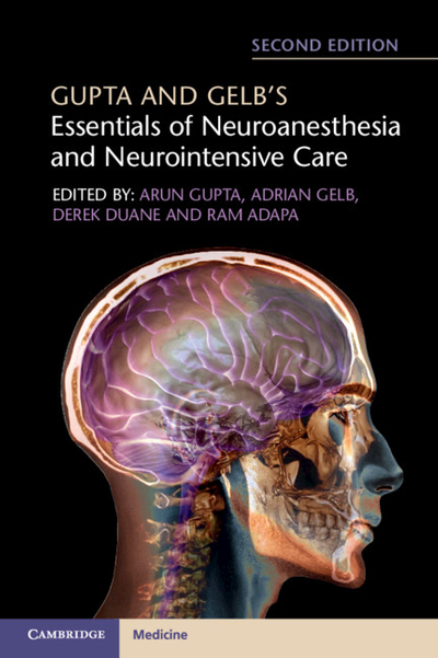 Gupta and Gelb’s Essentials of Neuroanesthesia and Neurointensive Care ...