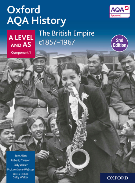 Oxford AQA History for A Level: The British Empire c1857-1967 Student ...