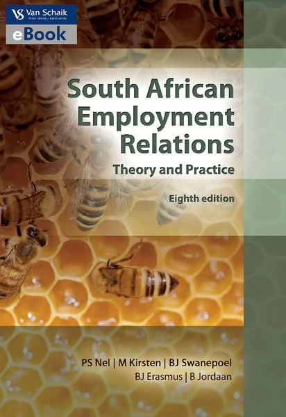 SOUTH AFRICAN EMPLOYMENT RELATIONS - THEORY AND PRACTICE 8/E | Van Schaik