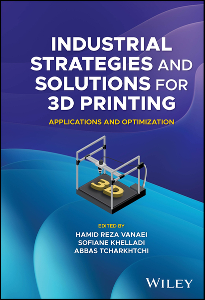 Industrial Strategies and Solutions for 3D Printing – DC eBOOKS