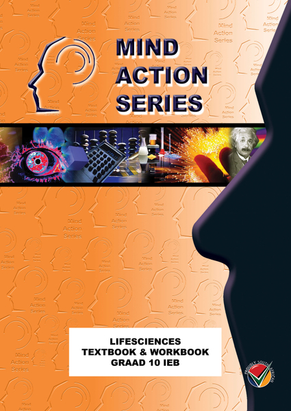 Life Sciences Gr 10 Textbook and Workbook IEB | Mind Action Series Life Sciences Gr 10 Textbook and Workbook IEB | Mind Action Series