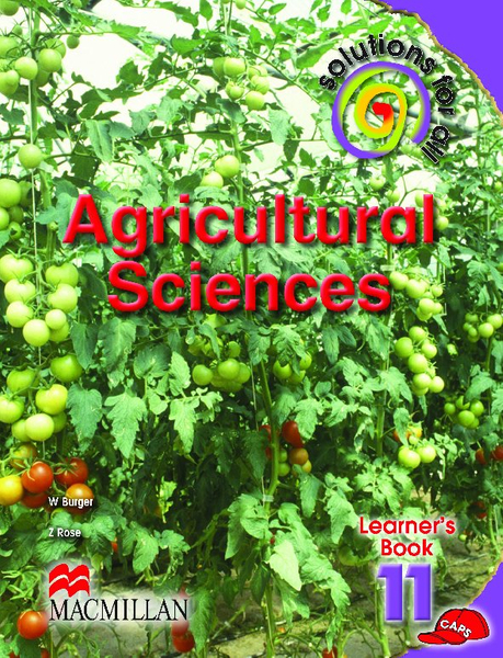 Solutions for all Agricultural Sciences Grade 11 Learner's Book ...